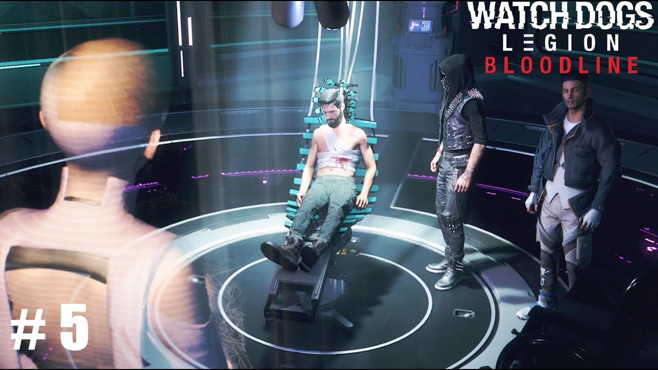 Watch Dogs: Legion [ DLC ] BLOOD LINE Walkthrough Part 5 - YouTube