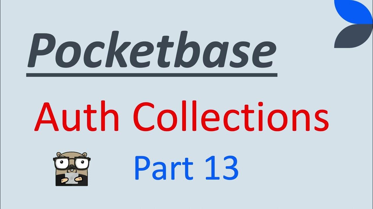 Understanding how to use Pocketbase - Part 13 - Auth Collections - YouTube