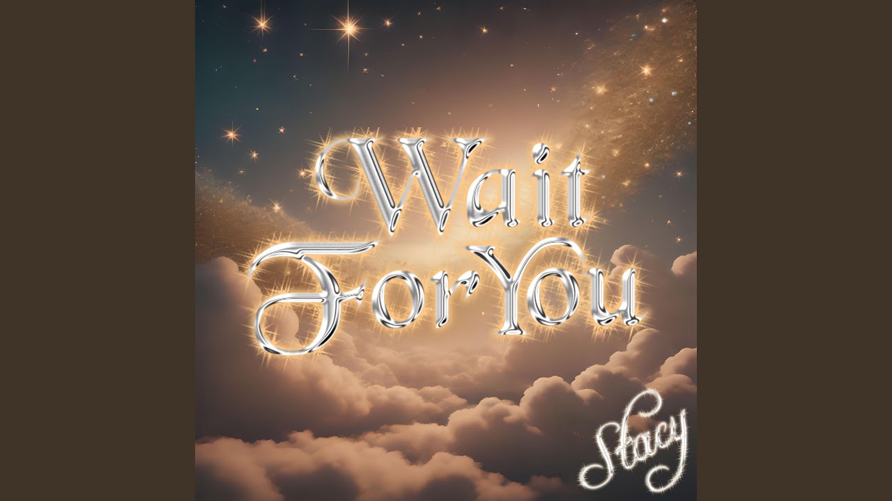 WAIT FOR YOU - YouTube