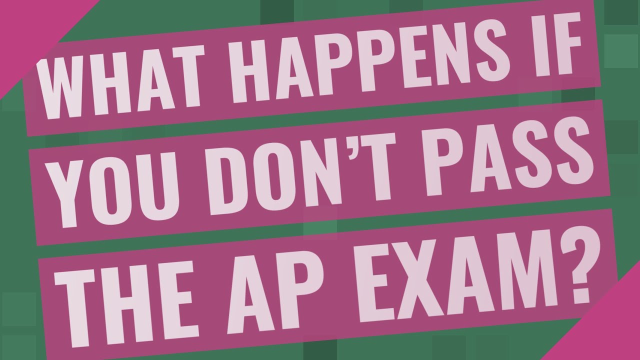 What happens if you don't pass the AP exam? - YouTube