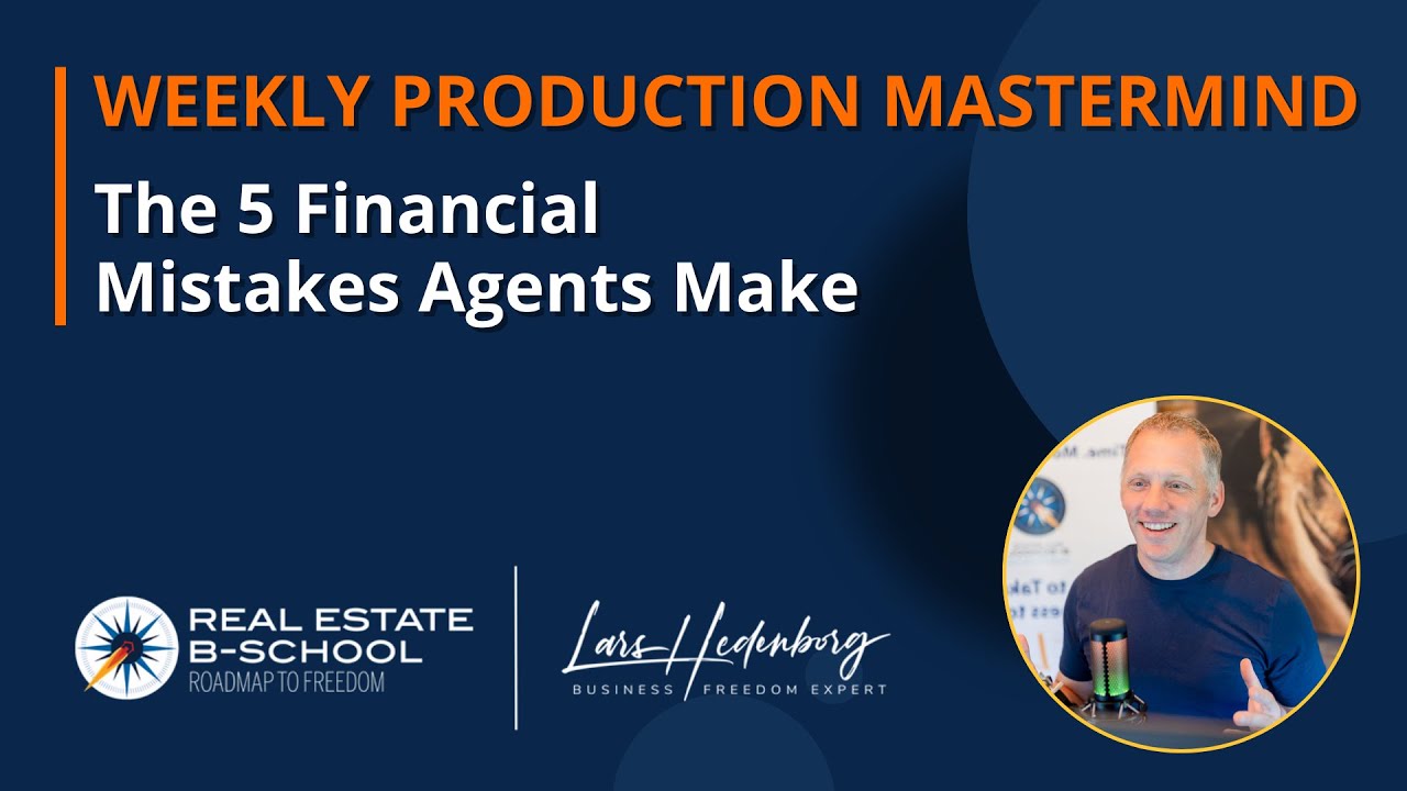 The 5 Financial Mistakes Agents Make & How You Can Avoid Them - YouTube