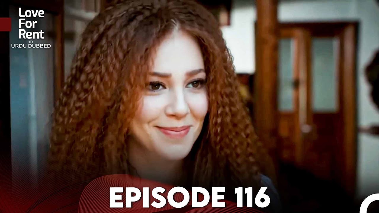 Love For Rent Episode 116 Kiralık Ask Urdu Dubbed - اردو میں ڈب شدہ قسط ...