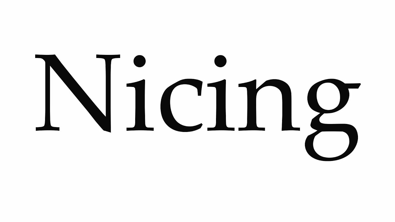 How to Pronounce Nicing - YouTube