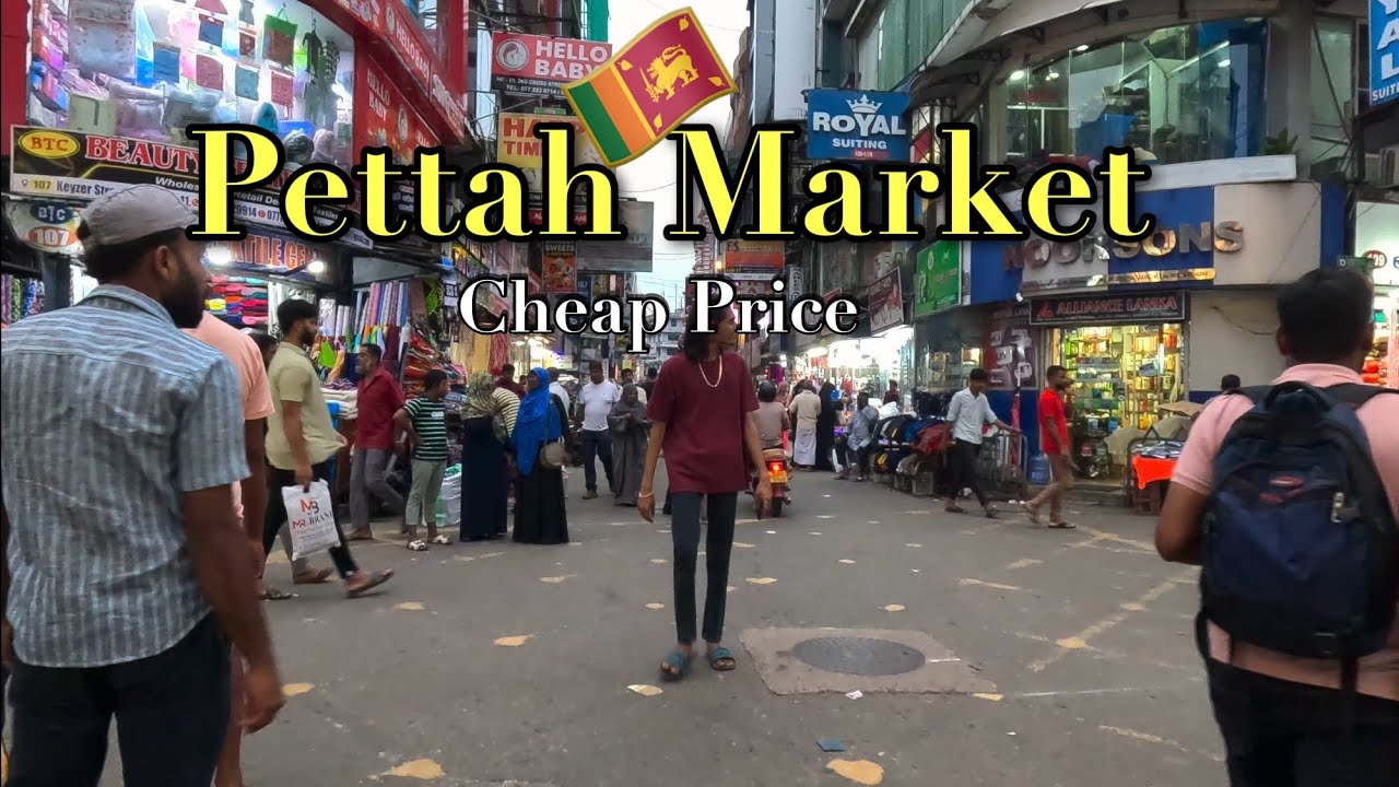 Walking in Pettah Market | Wholesale & Retail Market Sri Lanka 🇱🇰 ...