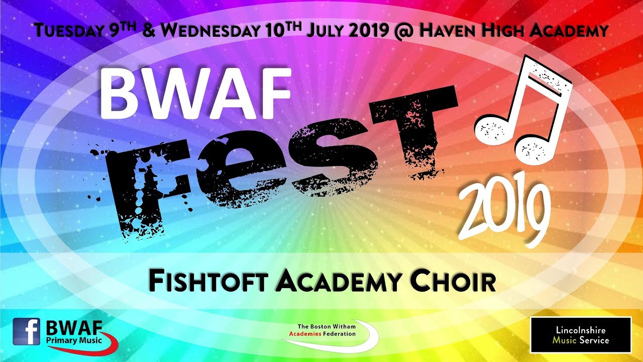 BWAF Fest 2019 - Fishtoft Academy Choir - YouTube