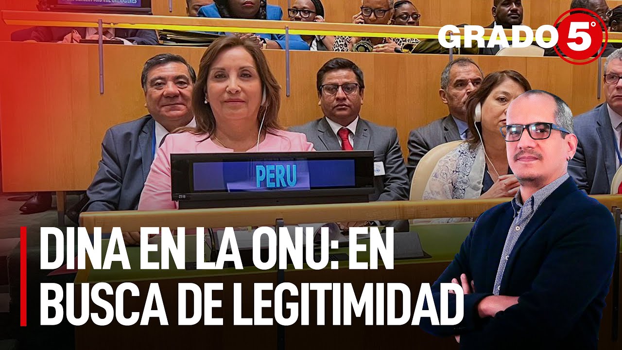 Dina Boluarte en la ONU: en busca de legitimidad | Grado 5 con David ...
