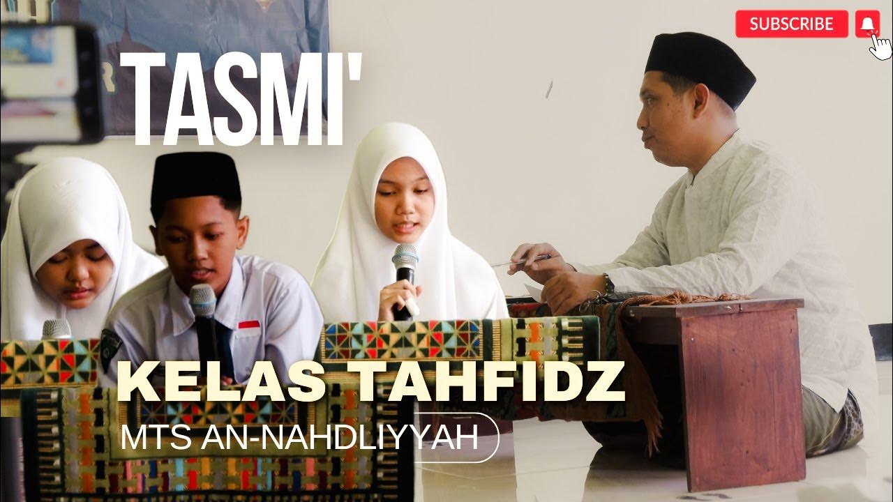 Tasmi’ Kelas Tahfidz – MTs An-Nahdliyyah - YouTube