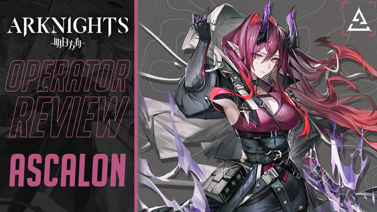 [Arknights] รีวิว : Ascalon - YouTube