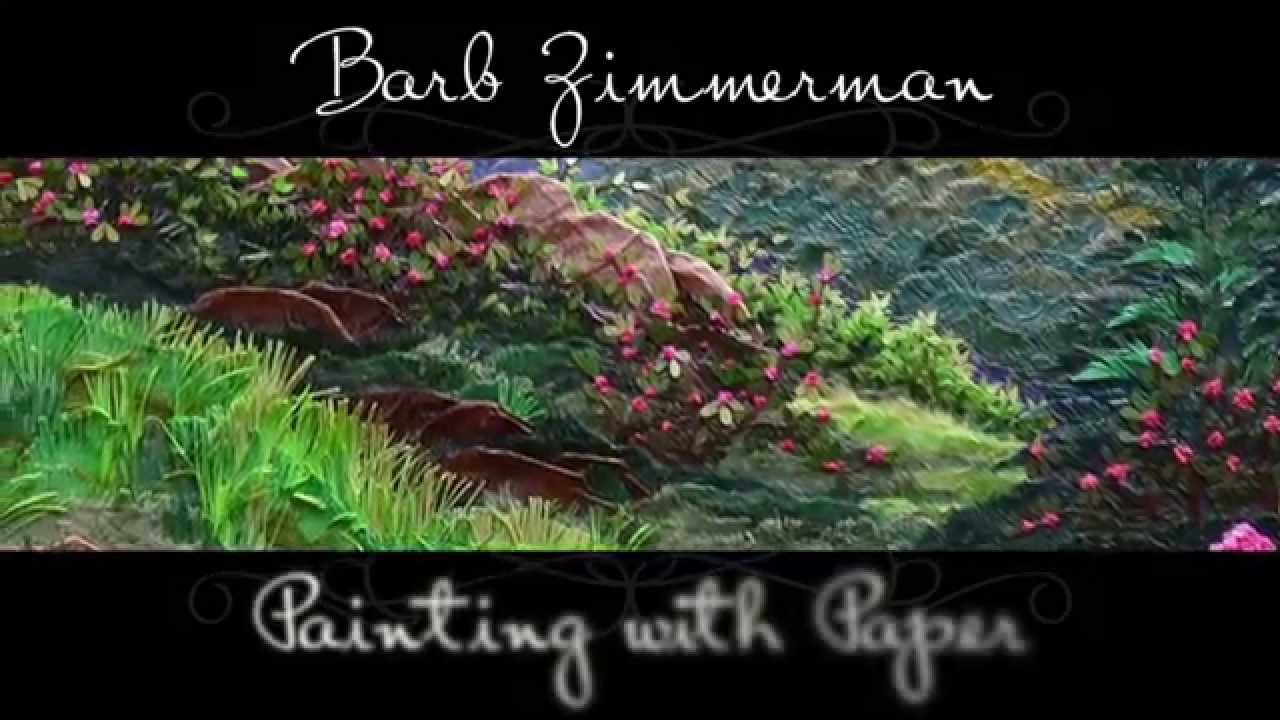 Painting with Paper- Landscapes by Barb Zimmerman - YouTube