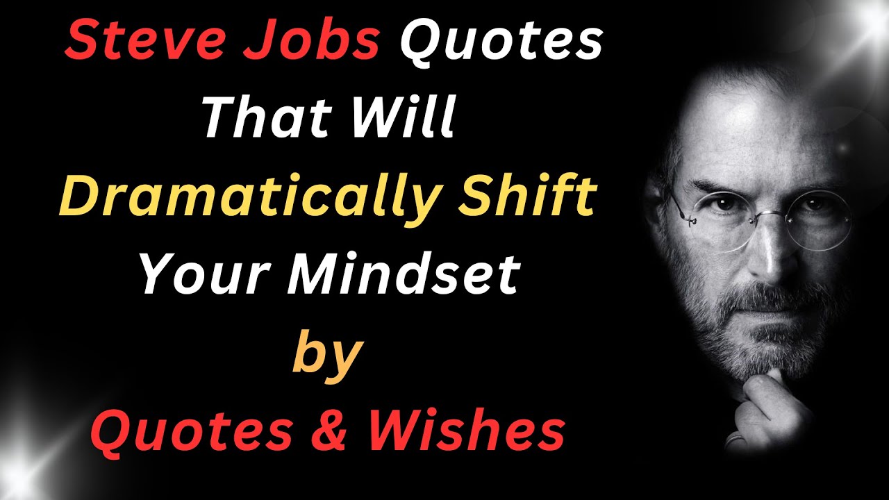 Steve Jobs Quotes That Will Dramatically Shift Your Mindset by Quotes ...