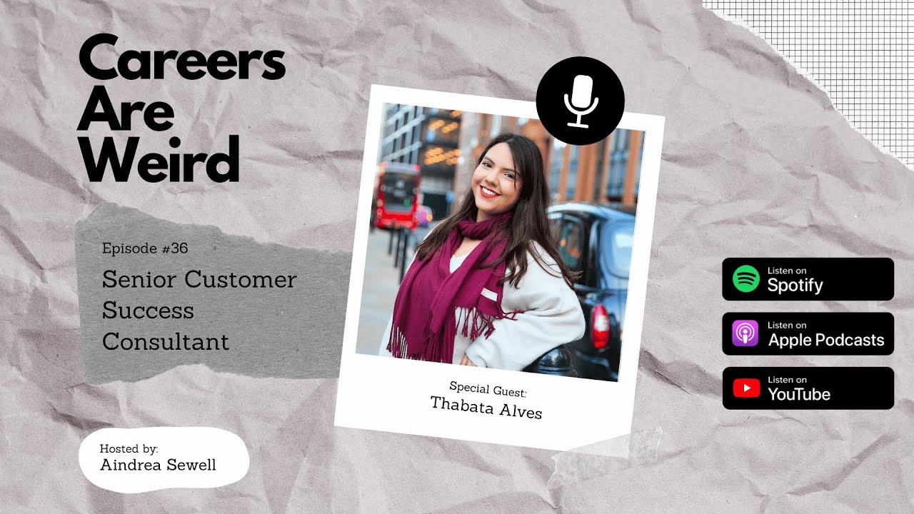 #36 Thabata Alves: A Customer Success Consultant Across Continents ...