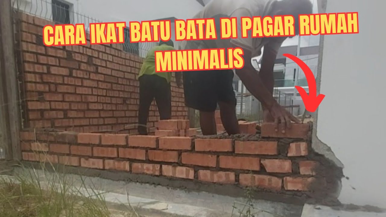 Cara Ikat Batu Bata di Pagar Rumah Minimalis - YouTube