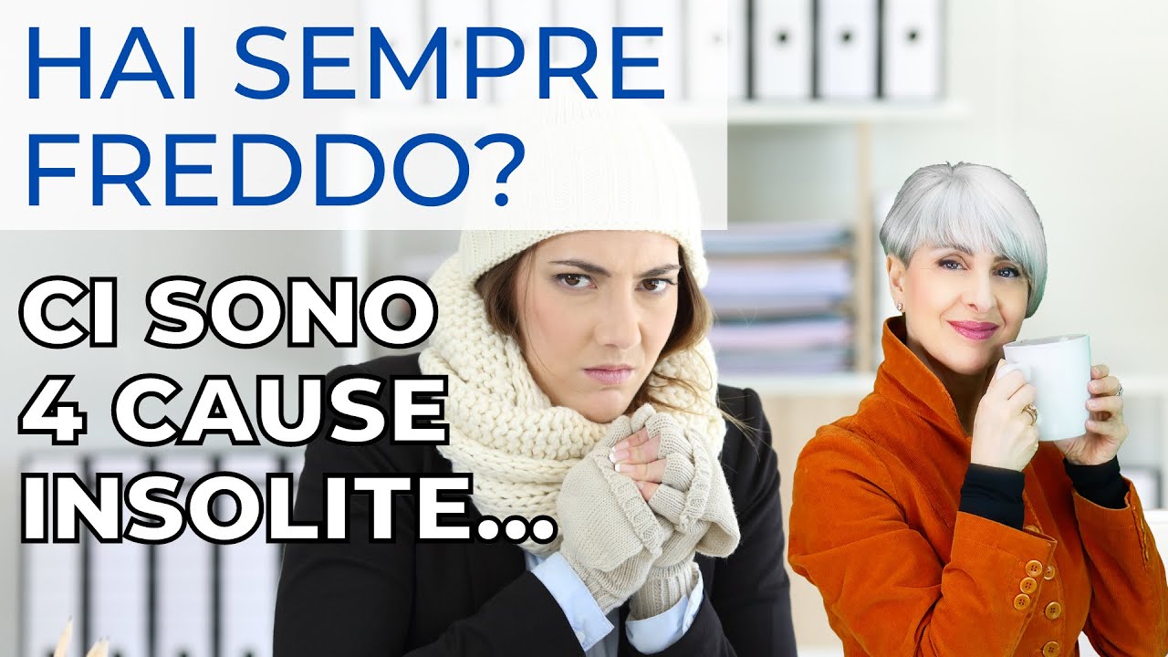 HAI SEMPRE FREDDO? 4 CAUSE che NON IMMAGINI + 4 RIMEDI della NONNA ANTI ...
