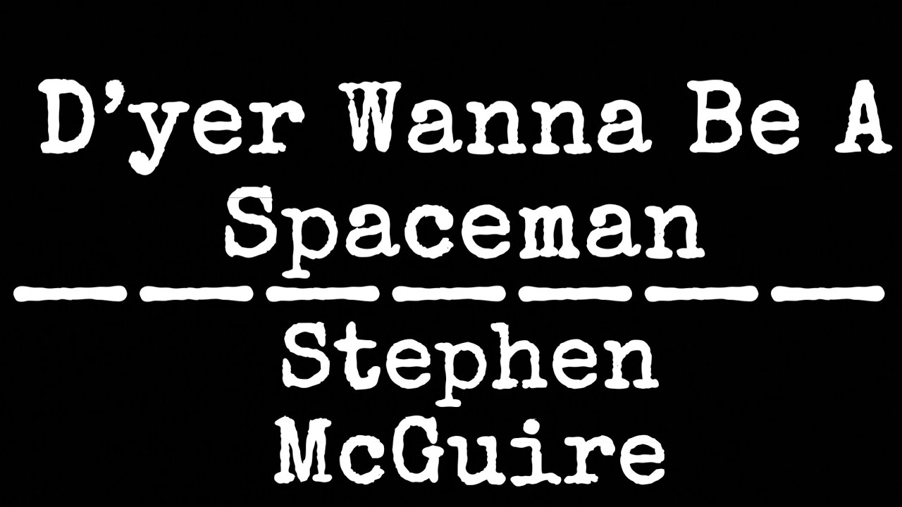 D’yer Wanna Be A Spaceman - Stephen McGuire (Cover) - YouTube