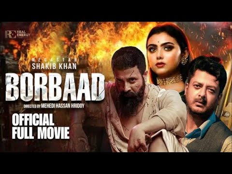 borbaad full movie (বরবাদ) | Shakib khan borbaad movie 2025 - YouTube