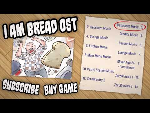 I am Bread - Official Soundtrack (OST) - 01 - Bathroom Music