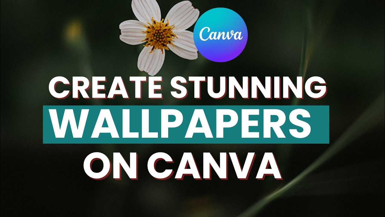How to Create Beautiful Wallpapers on Canva - YouTube