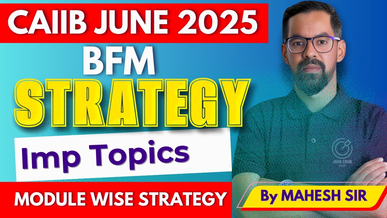 Last 14 Days Strategy for CAIIB BFM June 2025 | Module-Wise Plan to Crack BFM | By Mahesh Sir ...