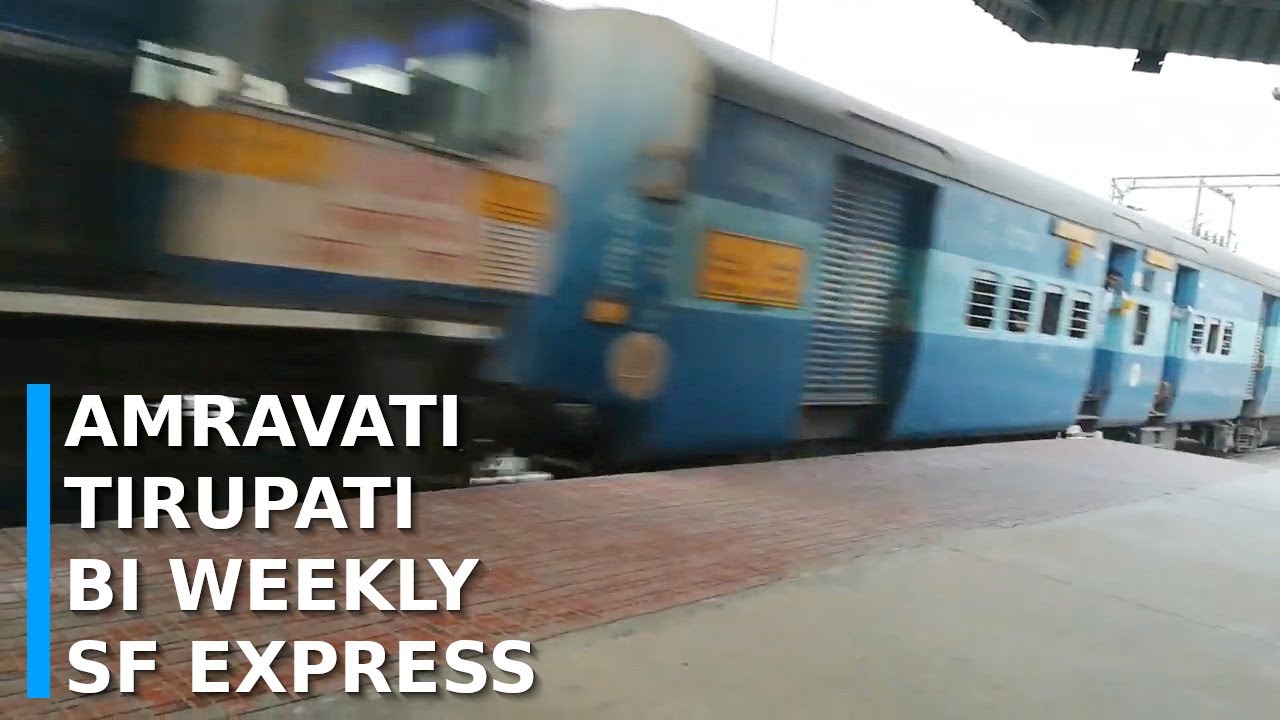 12766 Amravati Tirupati Bi Weekly SF Express at Kacheguda - YouTube