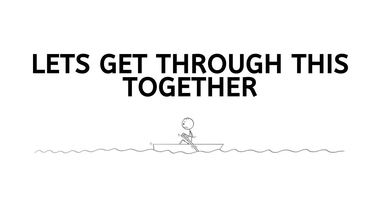 2020 - Lets Get Through This Together - YouTube