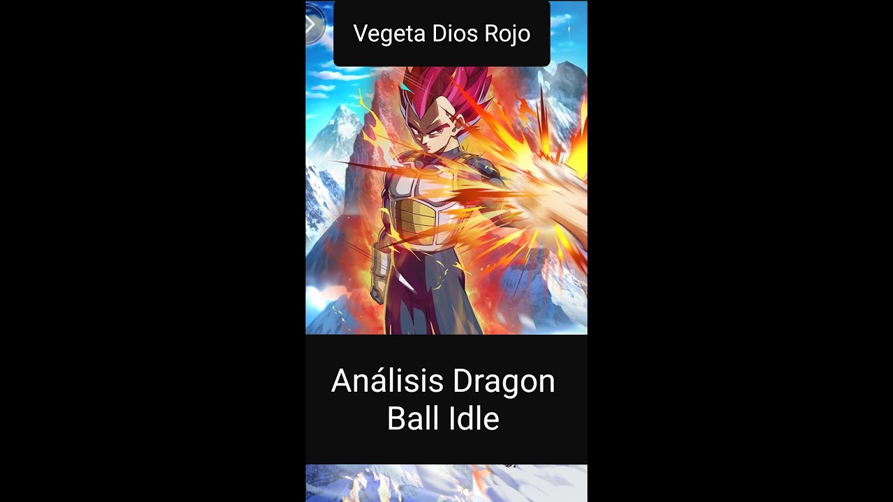Análisis Dragon Ball Idle (Vegeta Dios Rojo) - YouTube