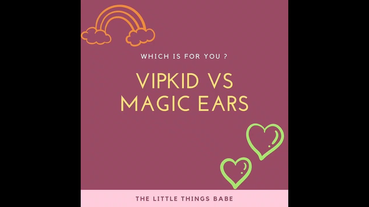 VIPKID VS MAGIC EARS - YouTube