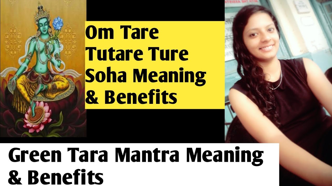 Green Tara Mantra meaning & benefits||Om Tare Tutare Ture Soha Meaning ...
