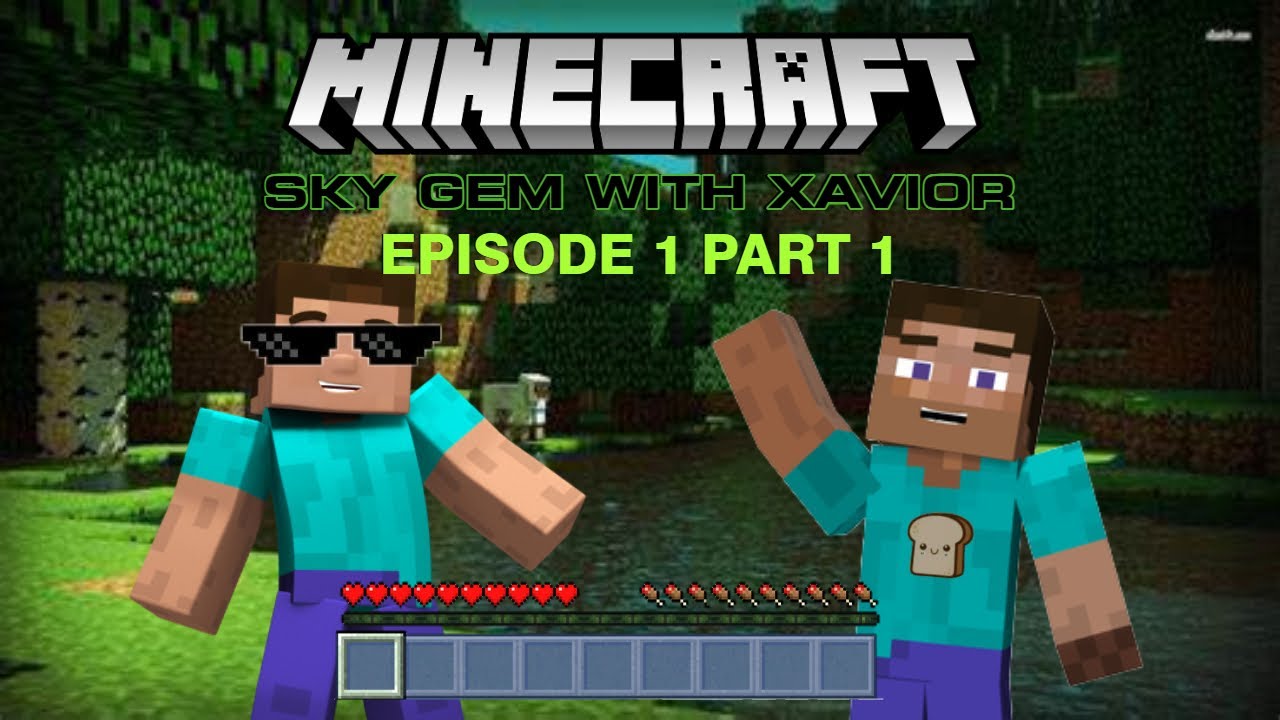 Minecraft sky gem with Xavior (episode 1 part 1) - YouTube