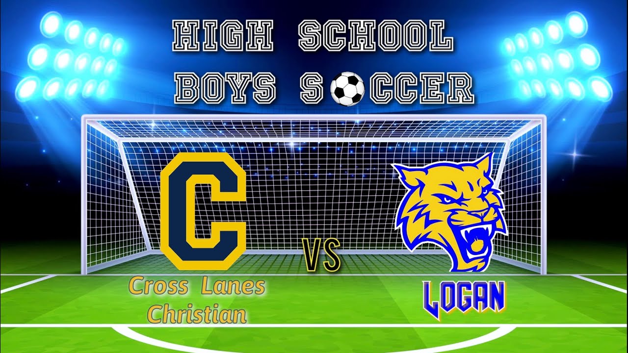 HS Boys Soccer: Cross Lanes Christian @ Logan - YouTube