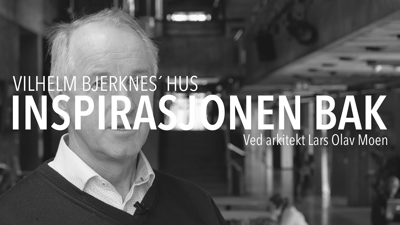 Vilhelm Bjerknes hus - Inspirasjonen bak - YouTube