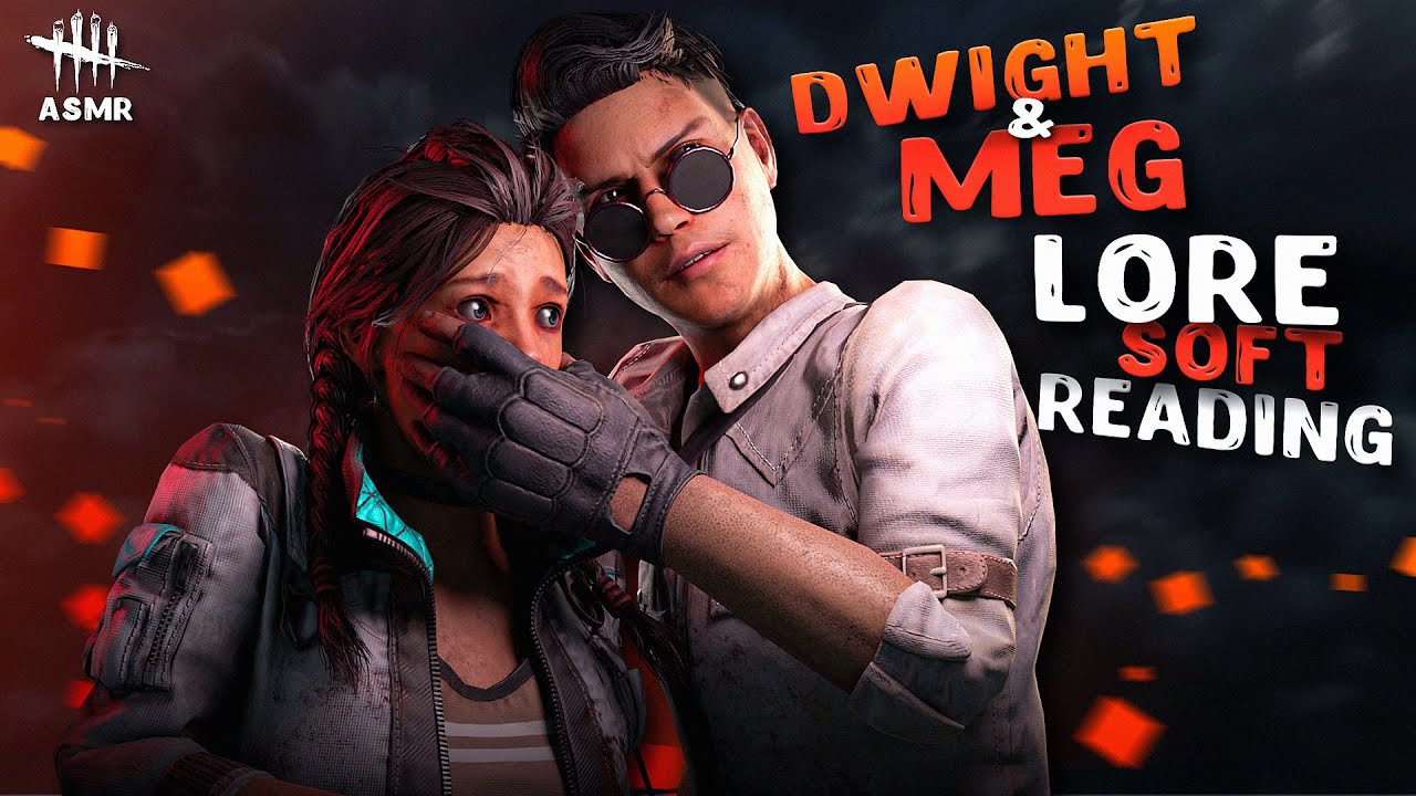 MEG & DWIGHT'S LORES TO SLEEP WELL DBD ASMR Gaming 💔 Soft Spoken, Survivor Gameplay - YouTube
