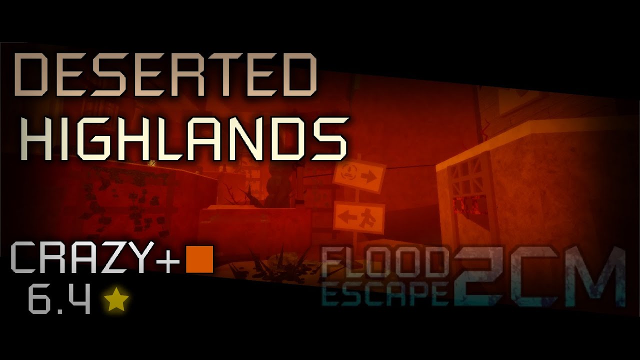 FE2CM // DESERTED HIGHLANDS: REMASTERED 🌵 - [⭐6.4 Crazy+] // 1st victor ...