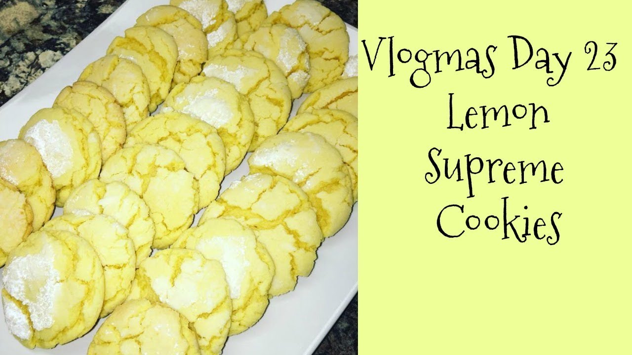 Lemon Supreme Cookie Recipe Vlogmas Day 23 - YouTube