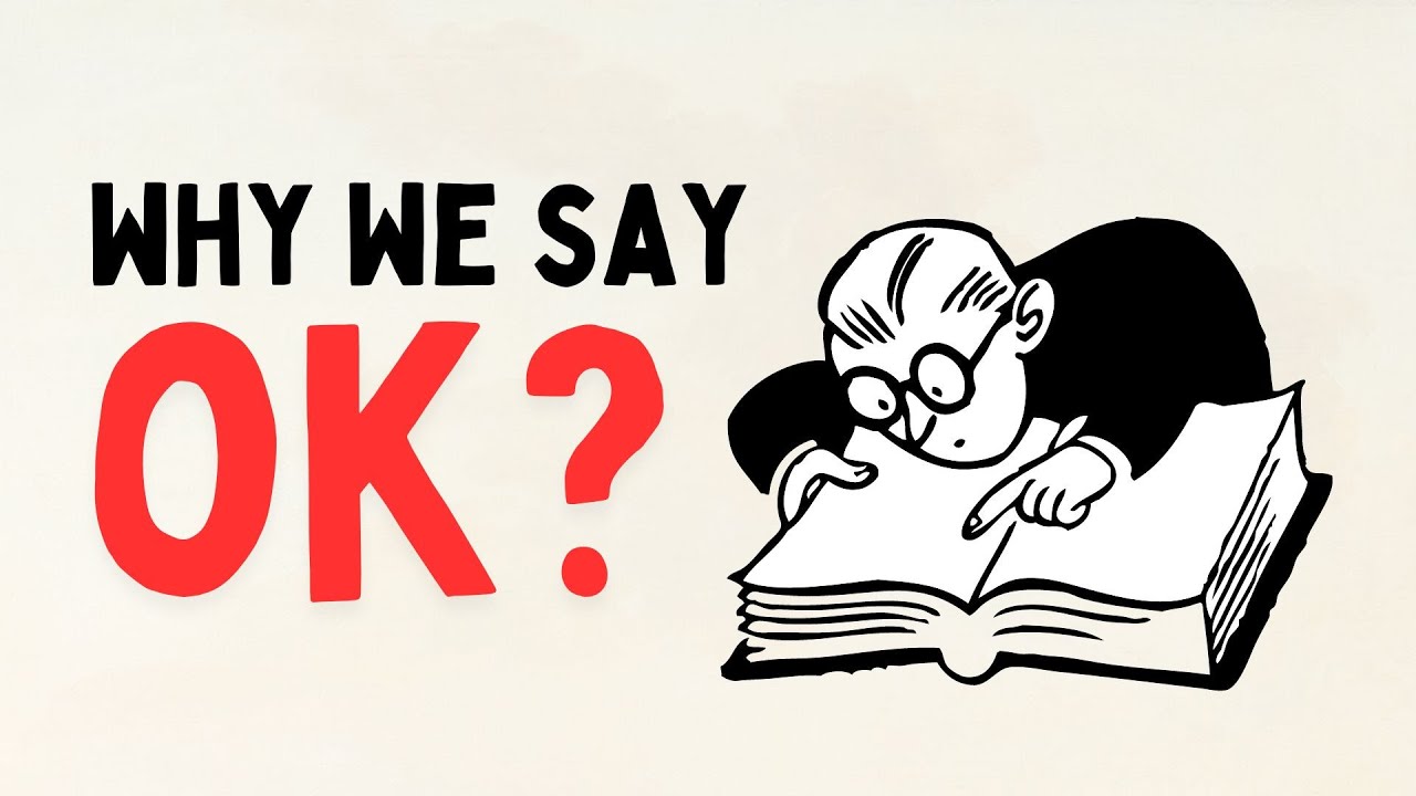Why do we say "OK"? - Explained - YouTube