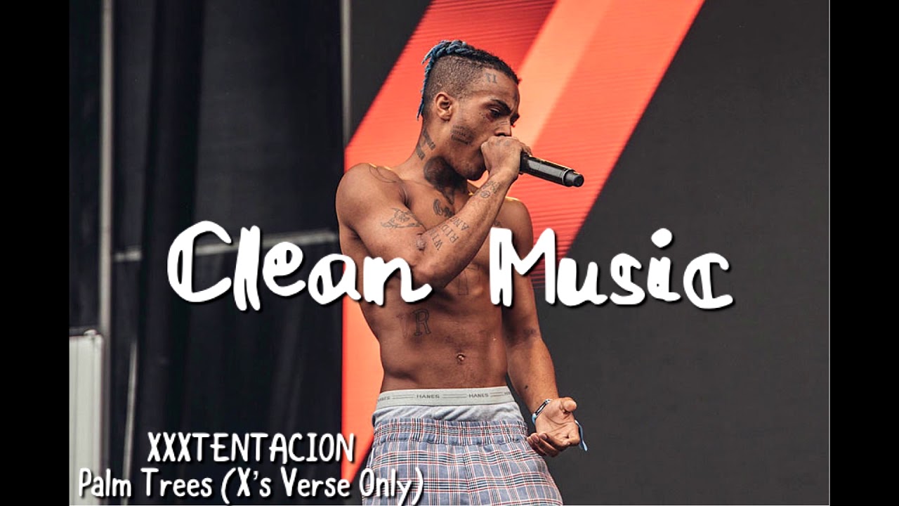 Xxxtentacion Palm Trees Clean Audio Xs Verse Only Very Rare Youtube