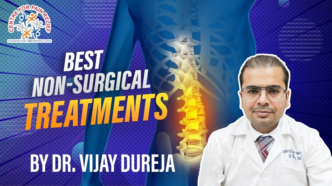 Discover Comprehensive Pain Relief with Dr. Vijay Dureja | Advanced Non ...