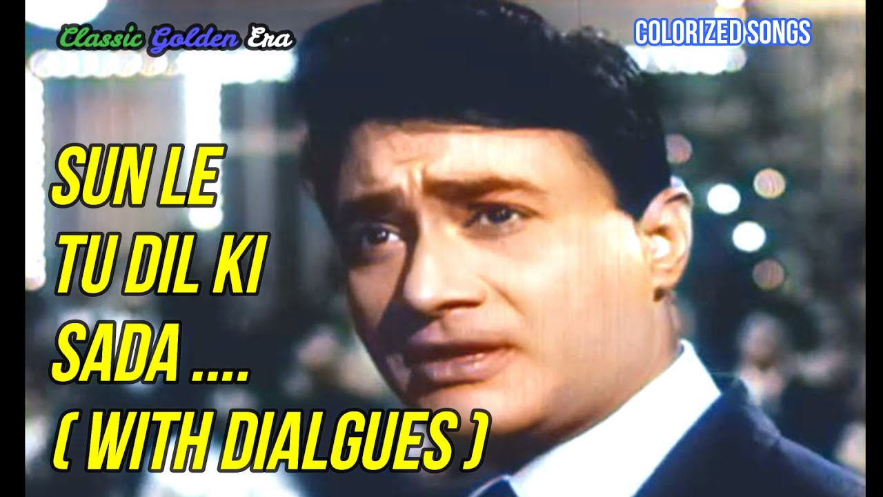 Sunle Tu Dil Ki Sada | COLORIZED Song w/dialogue | Mohd. Rafi | Tere ...