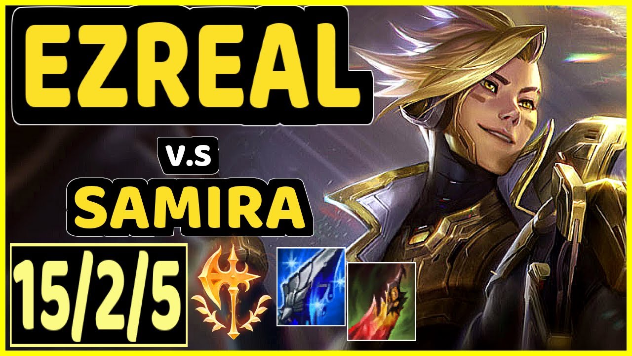 KLAUS (EZREAL) vs SAMIRA - 15/2/5 KDA BOTTOM ADC GAMEPLAY - BR Ranked ...