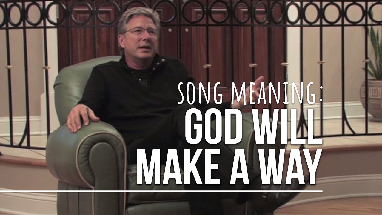 Song Meaning God Will Make A Way By Don Moen YouTube song-meaning-god-will-make-a-way-by-don-moen-youtube