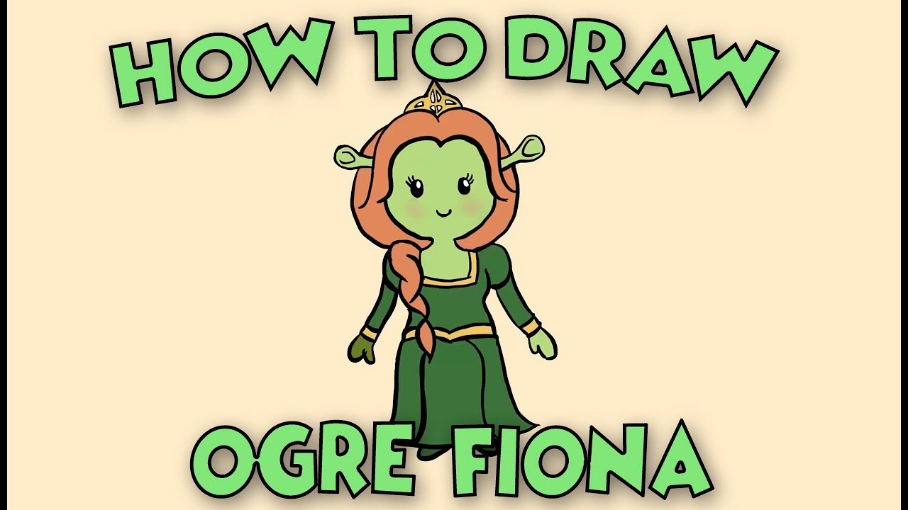How to Draw cute Ogre Fiona from The Shrek | For kids. - YouTube