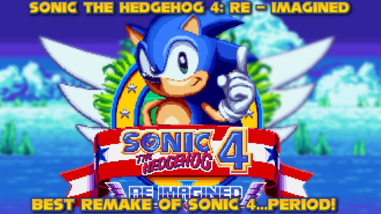 ONE OF THE BEST REMAKES OF 4! | Sonic The Hedgehog 4: Re - Imagined ...
