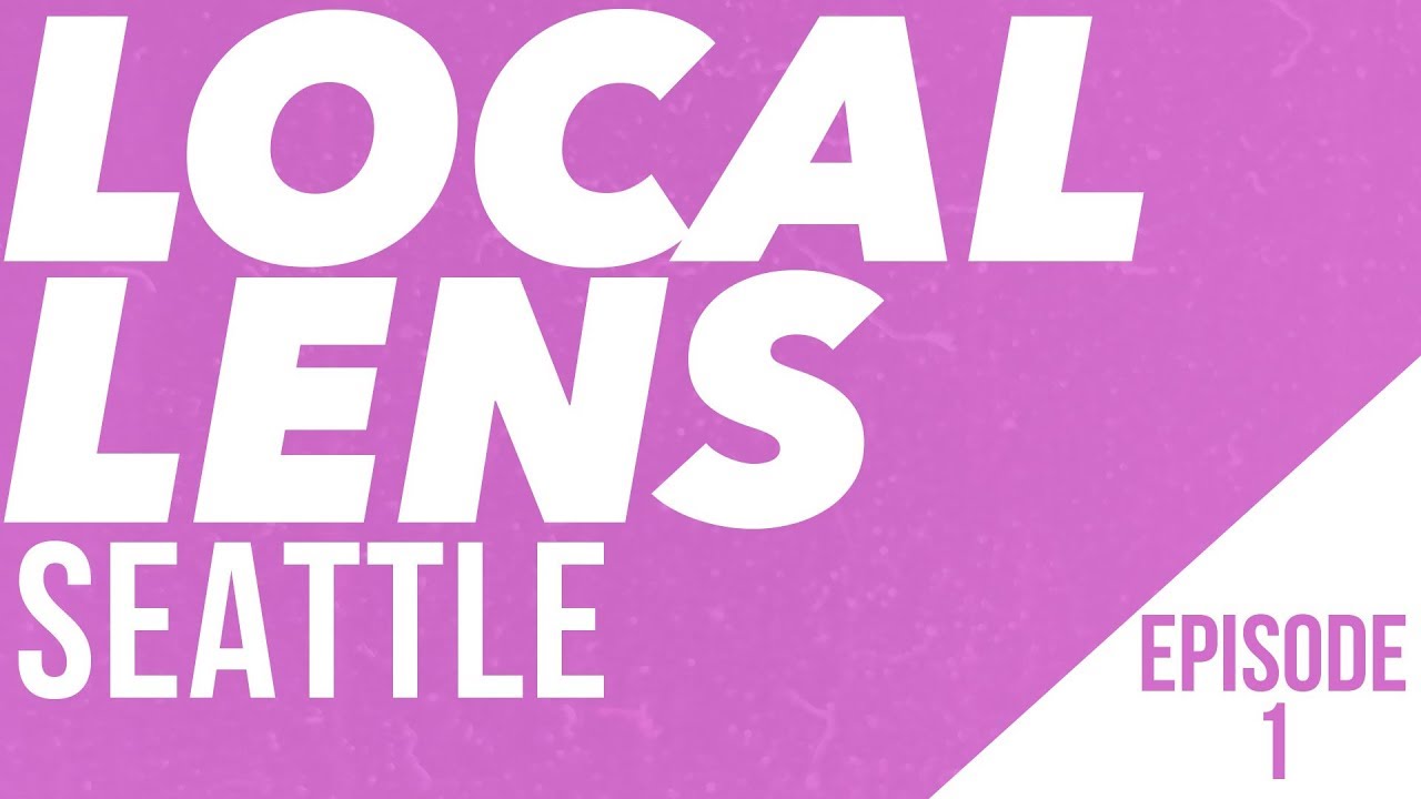 Best of Local Lens Seattle | Episode 1 (FULL) - YouTube