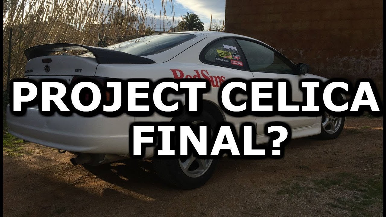 PROJECT CELICA FINAL ACABAMOS EL TOYOTA CELICA 6 GEN LISTO PARA ITV ...