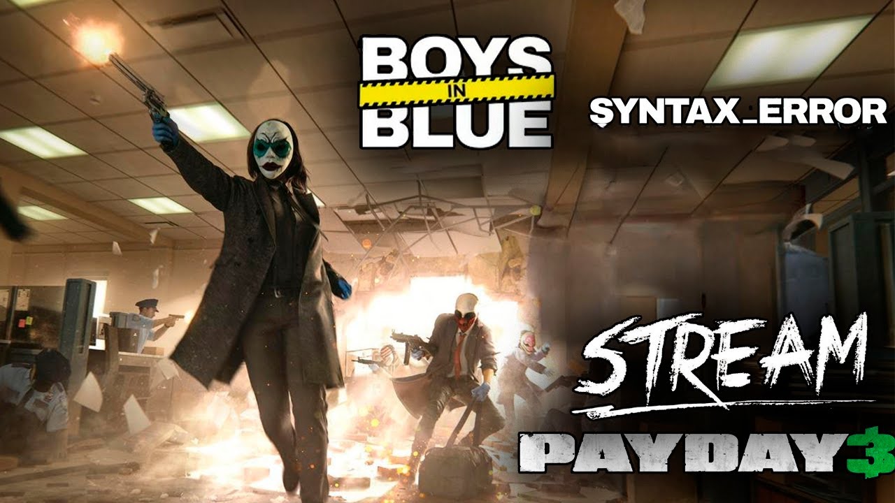 ПРОХОДИМ ДЛС В Payday 3 (Syntax Error Boys in Blue) - YouTube