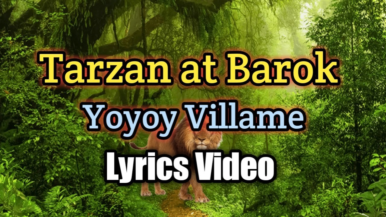 Tarzan at Barok - Yoyoy Villame (Lyrics Video) - YouTube