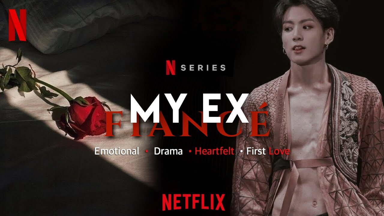 [Jungkook Oneshot] My ex Fiancé ~1/5~(6.8k special ) Read Description ...