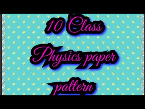 Physics paper pattern 10 class - YouTube