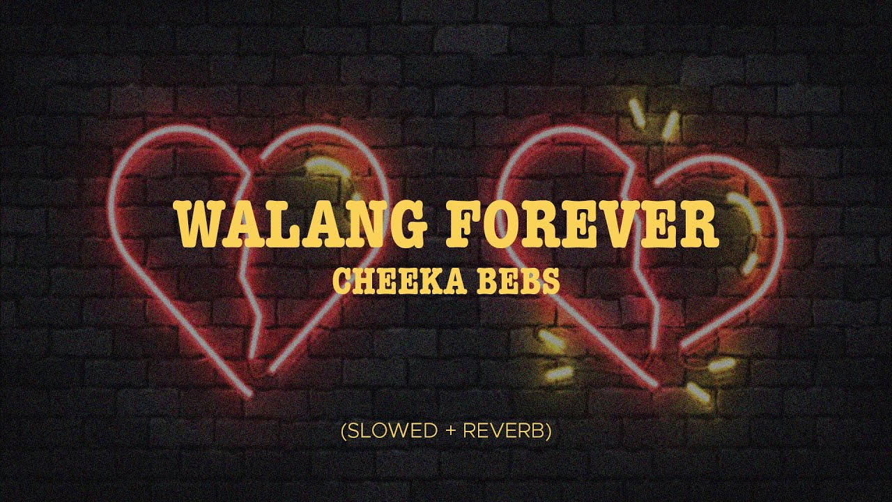 Cheeka Bebs - Walang Forever (Slowed + Reverb) - YouTube