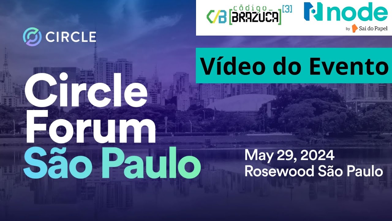 Evento Circle Forum em São Paulo com Código Brazuca e Node Hub - YouTube