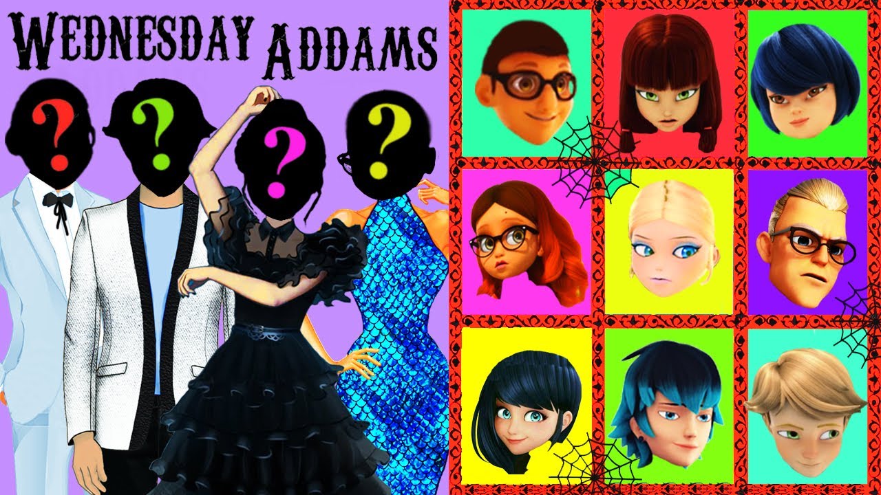 Wrong Heads Ladybug & Cat Noir Marinette & Adrien Wednesday Addams ...